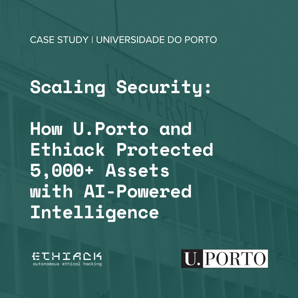 Scaling Security: How U.Porto and Ethiack Protected 5,000+ Assets with ...